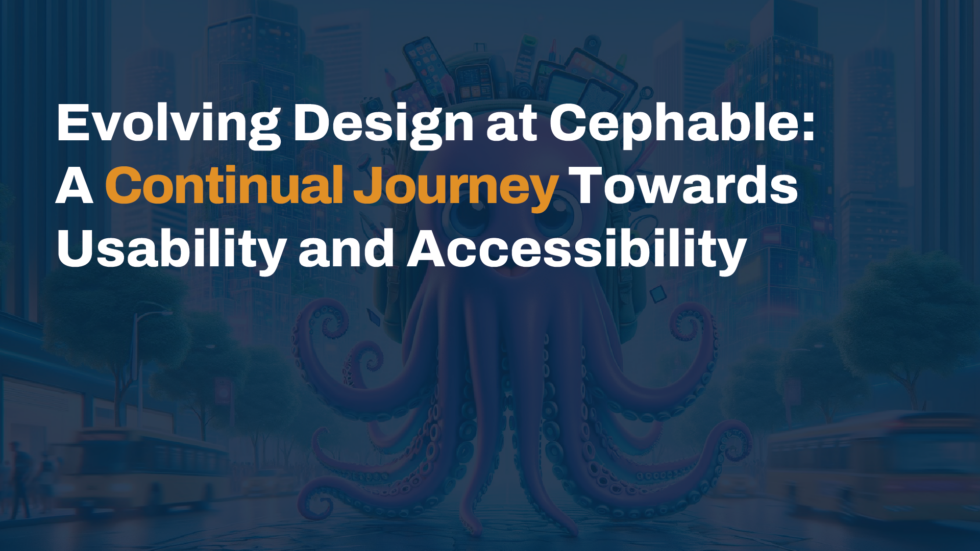 Evolving Design at Cephable: A Continual Journey Towards Usability and ...