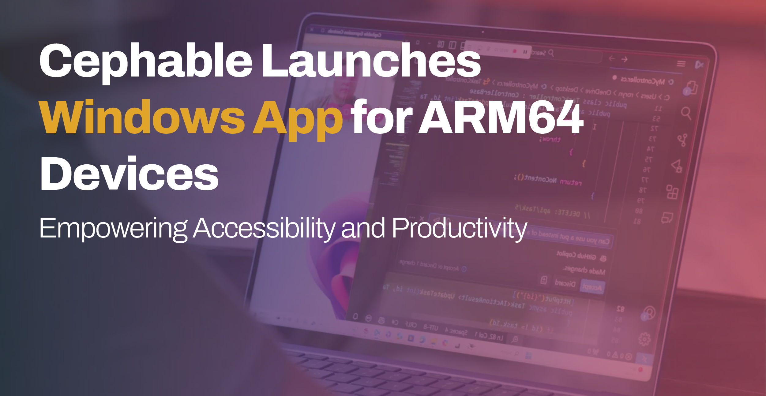 Cephable Launches Windows App for ARM64 Devices: Empowering Accessibility and Productivity ...