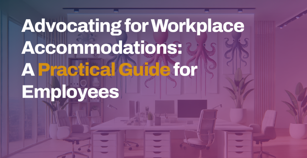 Advocating for Workplace Accommodations: A Practical Guide for ...